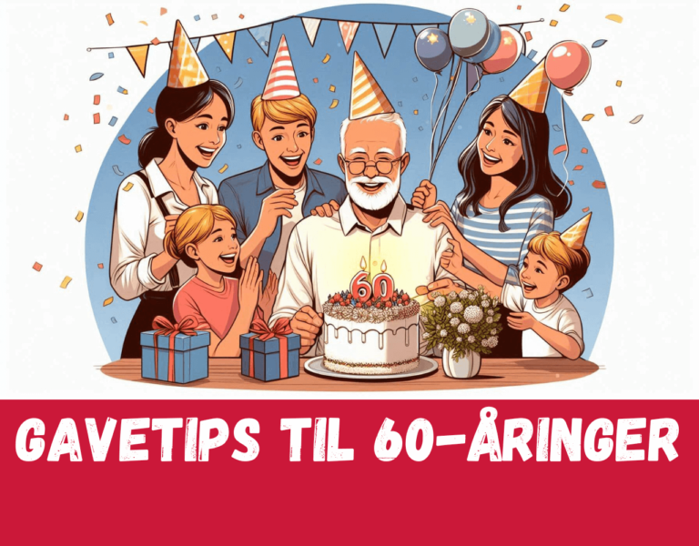 Gave til 60-åring: Beste gavetips til 60-årsdagen – Beste gavetips